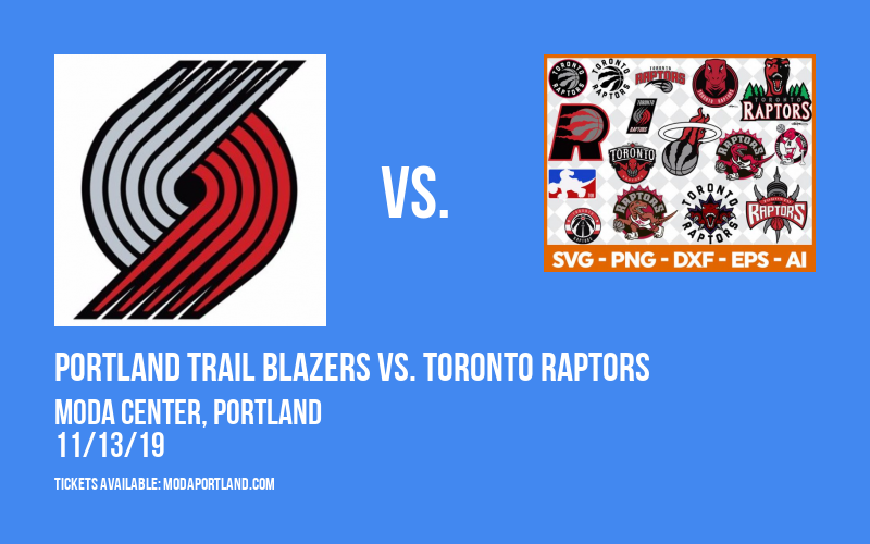 Portland Trail Blazers vs. Toronto Raptors Tickets | 13 November 2019 ... Portland Trail Blazers vs. Toronto Raptors Tickets | 13 November 2019 ...